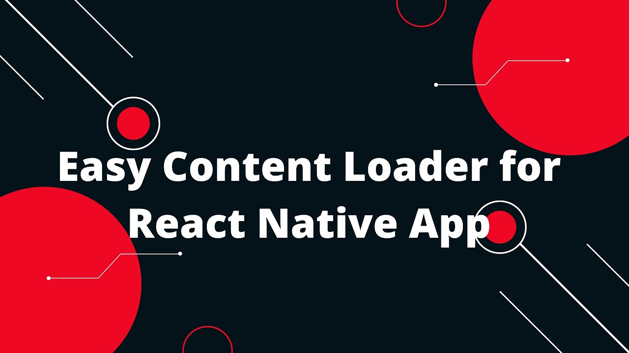 Easy Content Loader for React Native App | React Native Tutorial