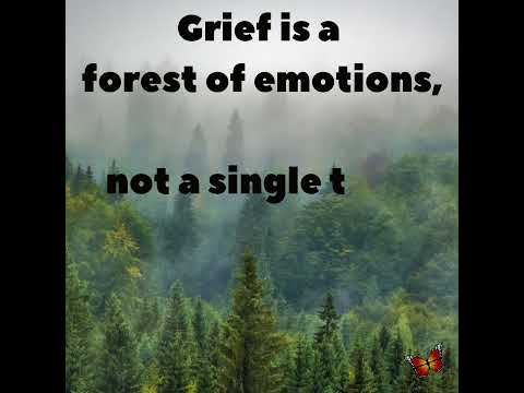 Grief is a Forest of Emotions 🦋❤️ #griefquotes #grief #mourning