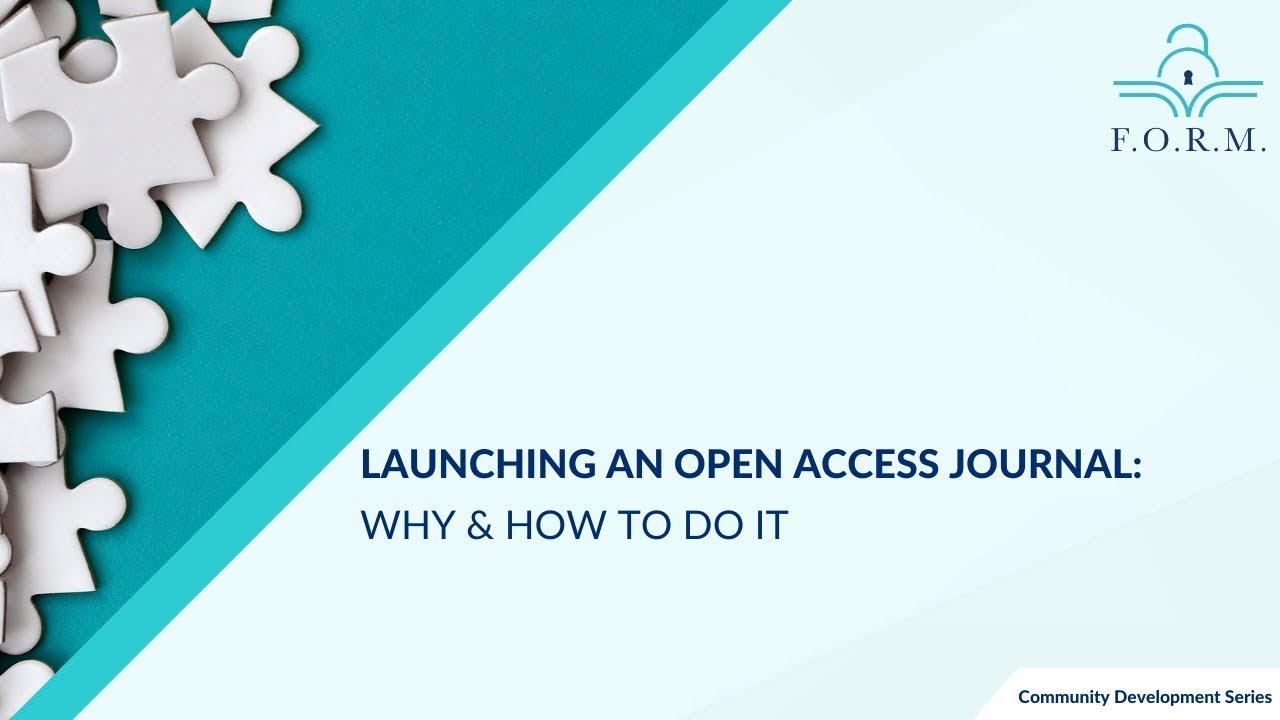 Launching an Open Access Journal: Why & How to Do It