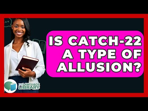 Is Catch-22 A Type Of Allusion? - The Language Library
