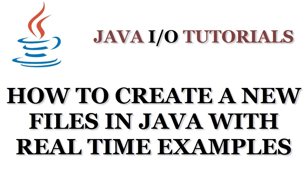 Java Tutorials | How to Create a File in Java with examples