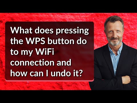 What does pressing the WPS button do to my WiFi connection and how can I undo it?
