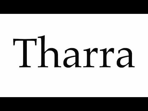 How to Pronounce Tharra