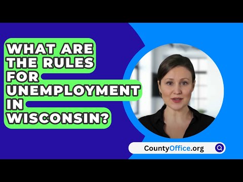What Are The Rules For Unemployment In Wisconsin? - CountyOffice.org