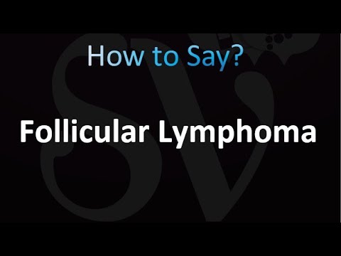 How to Pronounce Follicular Lymphoma (correctly!)