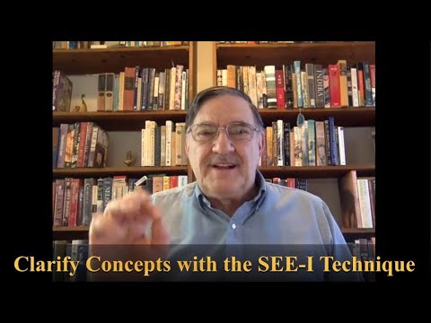 Clarify Concepts with the SEE I Technique