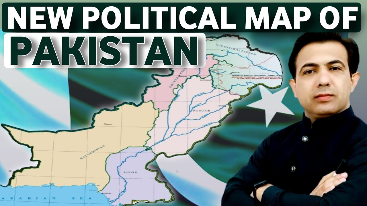 Understanding the New Political Map of Pakistan Released in 2020 ...