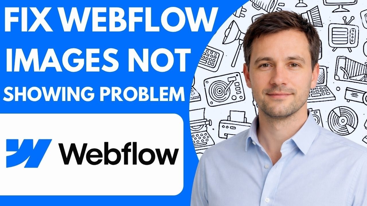 Fix Webflow Images Not Showing Problem