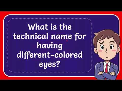 What is the technical name for having different colored eyes? #Answer