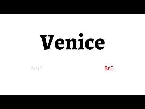 How to Pronounce Venice in American English and British English