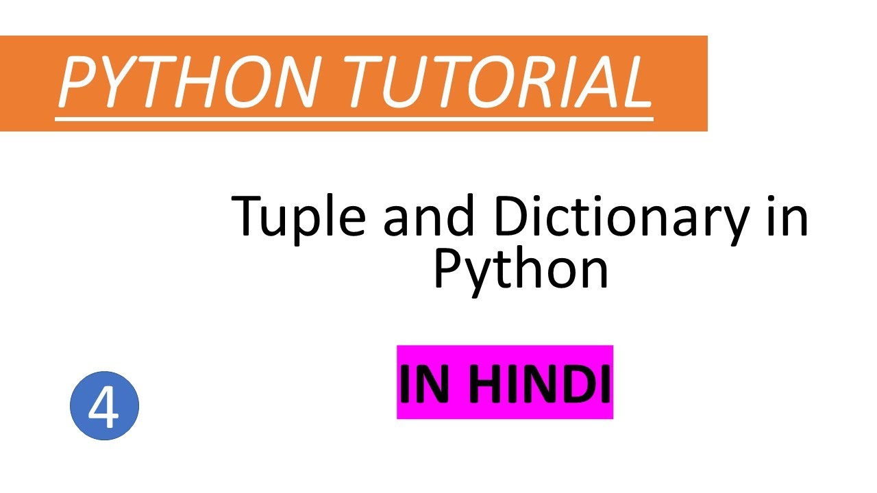 Tutorial 4-Tuple and Dictionary in python