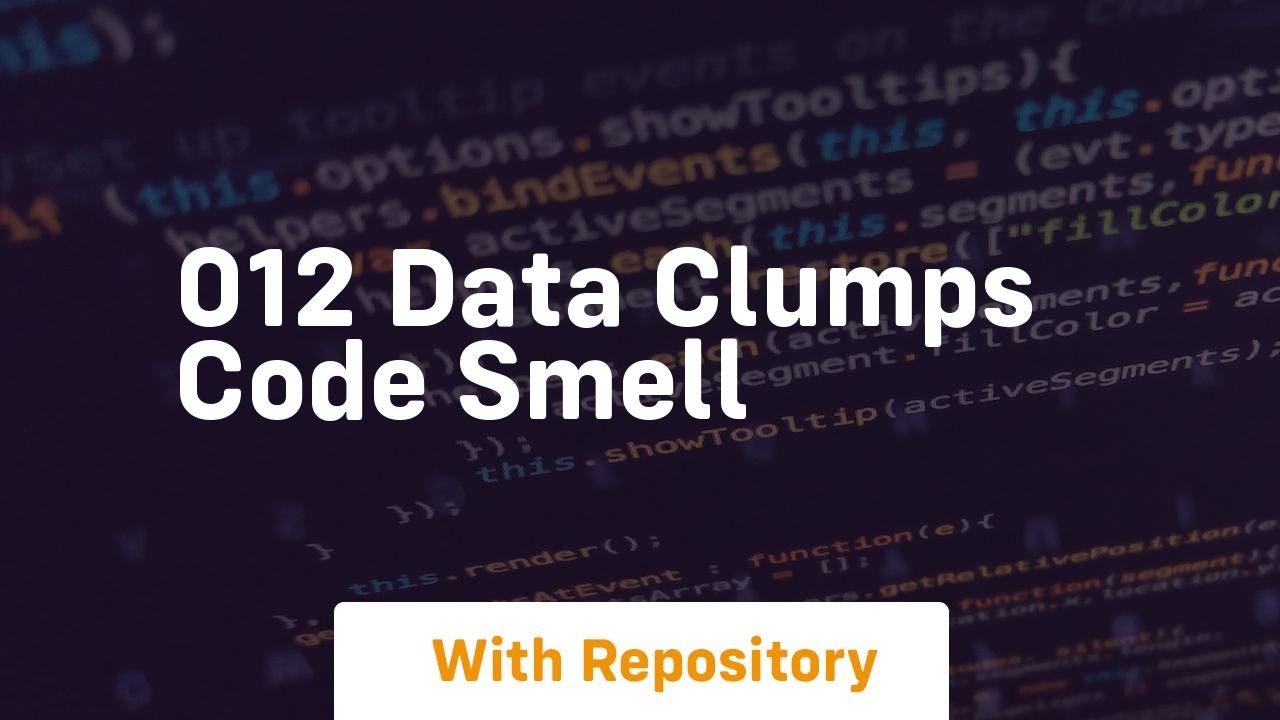 012 data clumps code smell