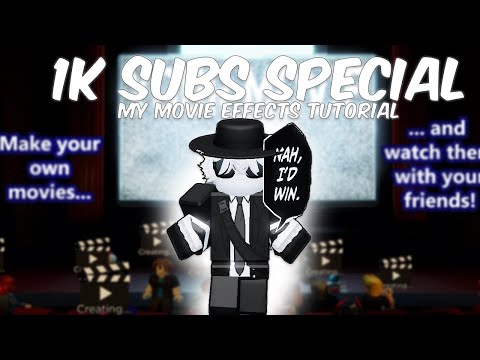 MY MOVIE ROBLOX EFFECTS TUTORIAL (1K subs special)