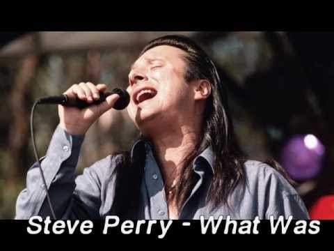 What Was — Steve Perry | Last.fm