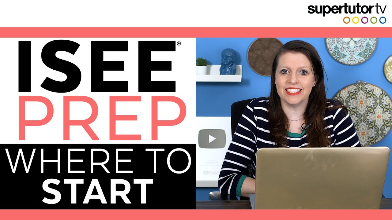 ISEE® Prep: Where to Start