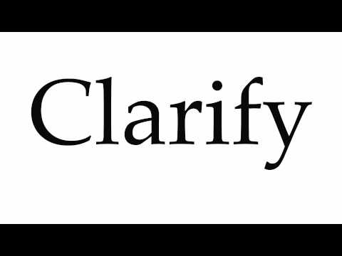 How to Pronounce Clarify