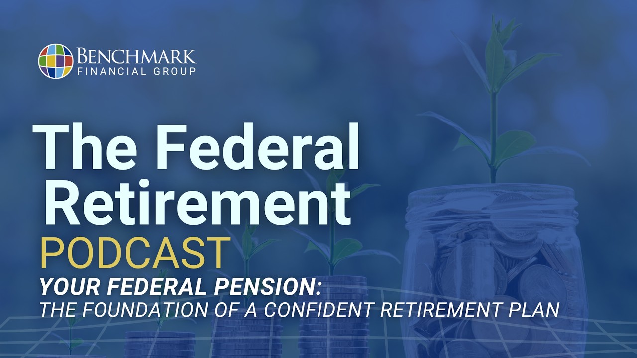 Your Federal Pension: The Foundation of a Confident Retirement Plan