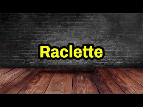 Raclette Pronunciation | How To Pronounce Raclette