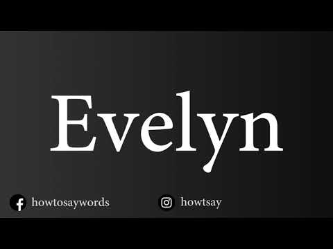 How To Pronounce Evelyn