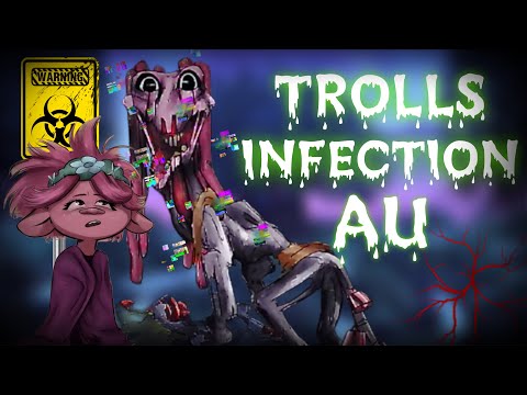 What is The Trolls Infection AU