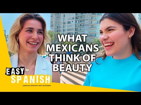 What Do Mexicans Consider Beautiful? | Easy Spanish 234