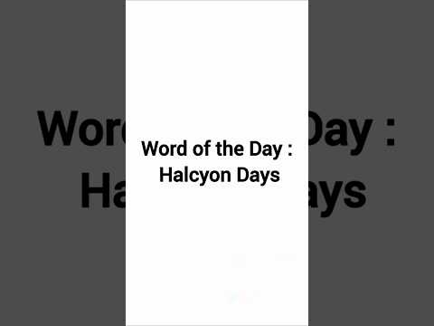 Halcyon Days Meaning | Word of the Day | Learn English Daily