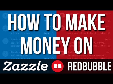 How To Make Money On Zazzle and Redbubble 💰