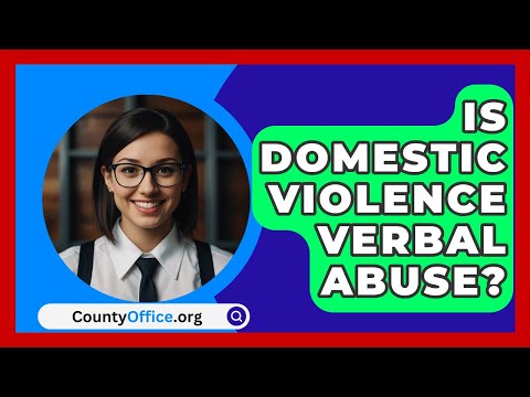 Is Domestic Violence Verbal Abuse? - CountyOffice.org