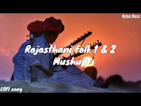 Rajasthani Folk 1&2 ❤️|| Lofi song || Slowed+Reverb || Nickus Music 🎶 @nickusvlog