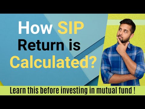 How SIP return is calculated? | How Mutual fund returns work?