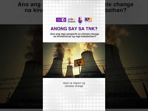 Bakit nga ba mas mapanganib ang epekto ng climate change sa mga kababaihan?