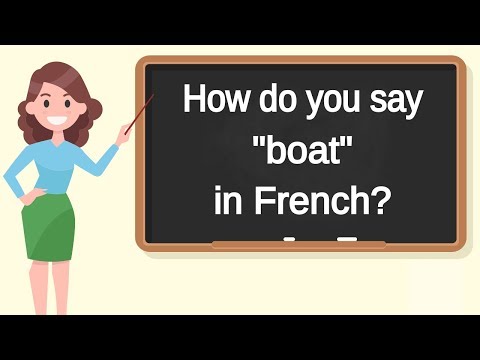 How do you say "boat" in French? | How to say "boat" in French?