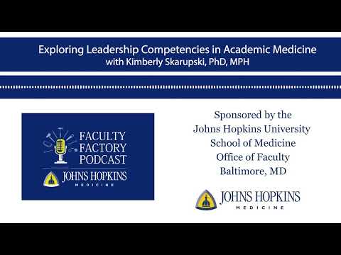 Exploring Leadership Competencies in Academic Medicine with Kimberly A. Skarupski, PhD, MPH