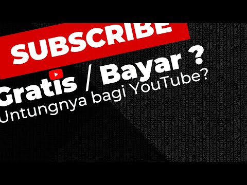 Subscribe Itu Gratis atau Bayar? Untungnya Bagi YouTube?