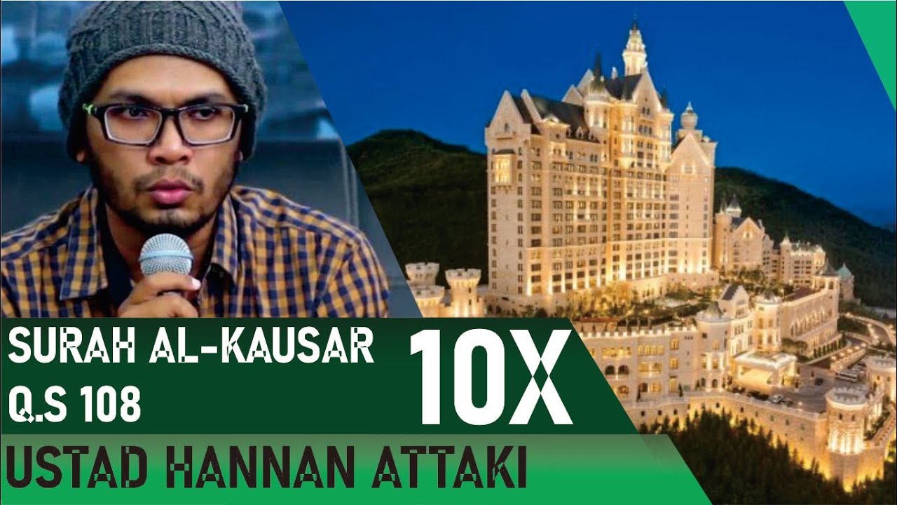 QS 108 Hafalan Surah Al Kausar Ustad Hanan Attaki