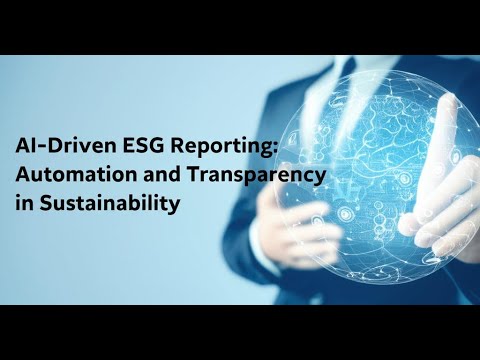 AI-Driven ESG Reporting: Automation and Transparency in Sustainability