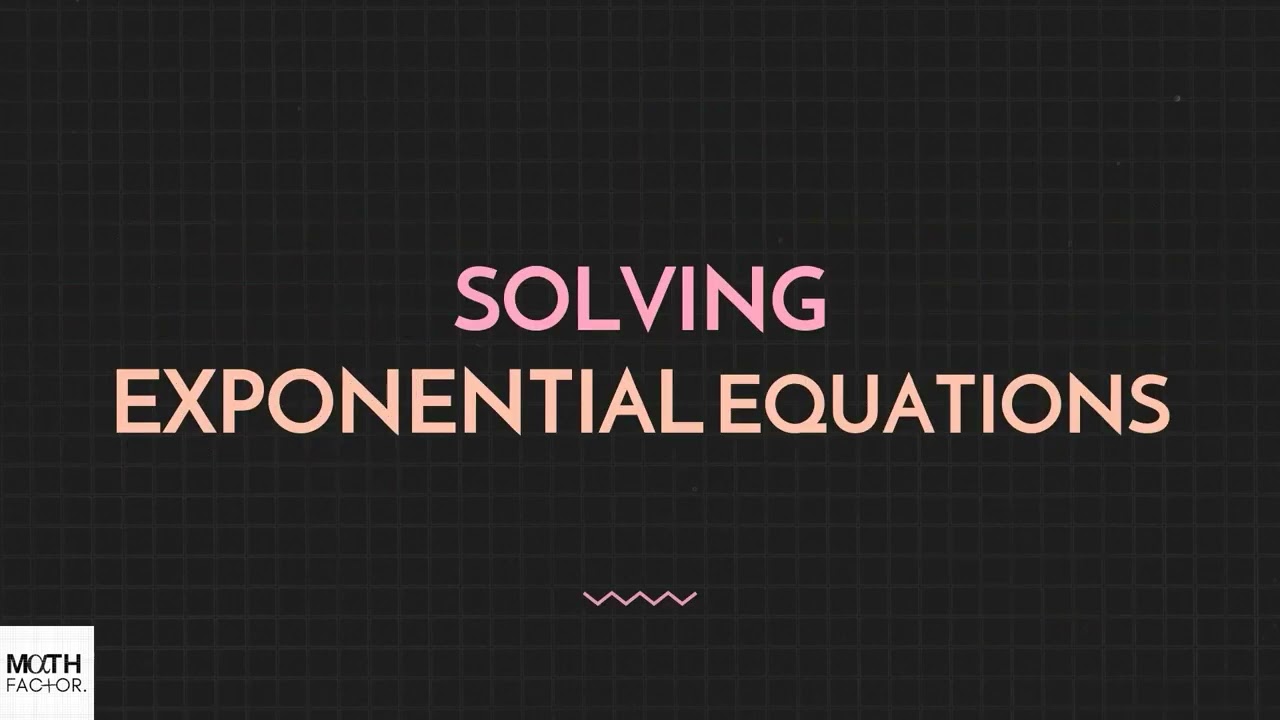Math 11 Solving Exponential Equations