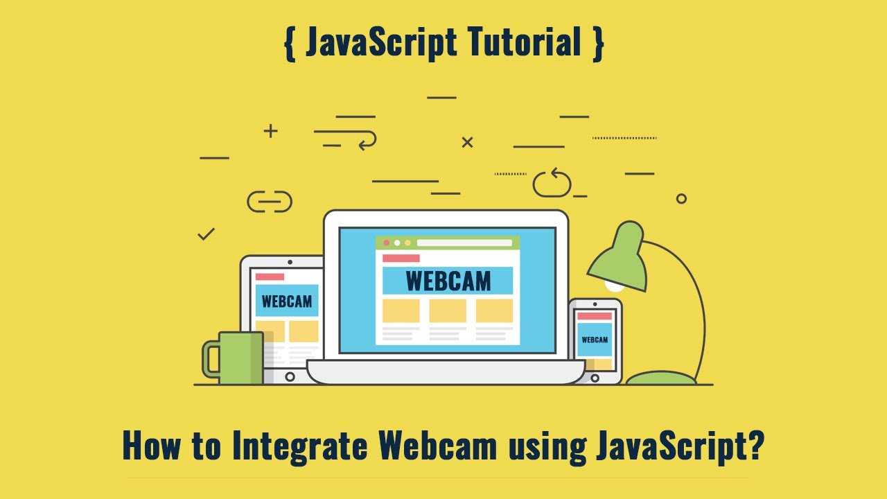 How to Integrate Webcam using JavaScript