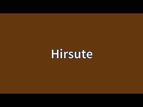 Hirsute Meaning