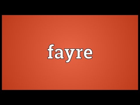 Fayre Meaning