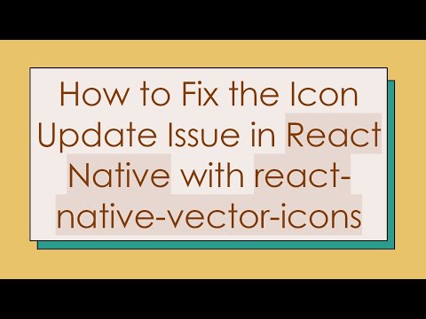 How to Fix the Icon Update Issue in React Native with react-native-vector-icons