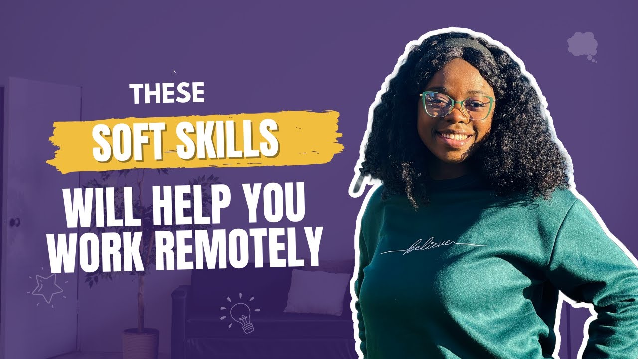 5 MUST-HAVE Soft Skills for Remote Workers