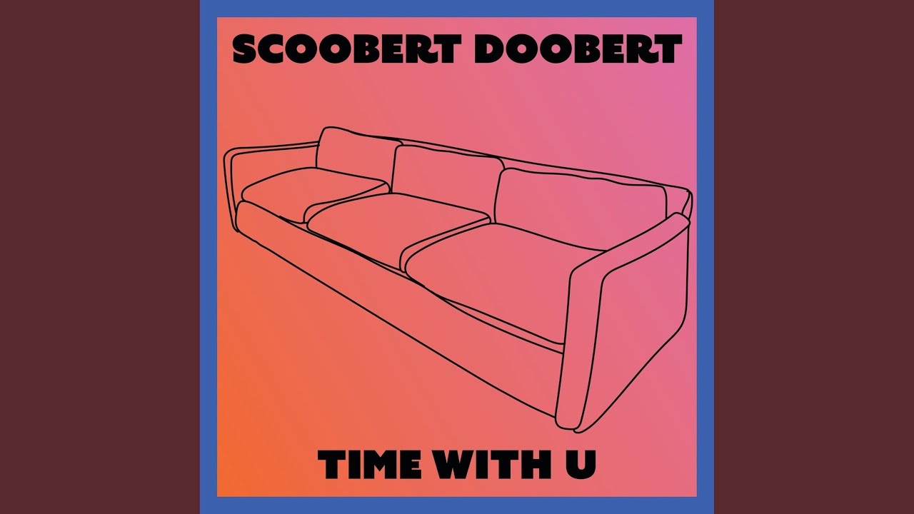Scoobert Doobert - time with u | Pop music review on Nagamag