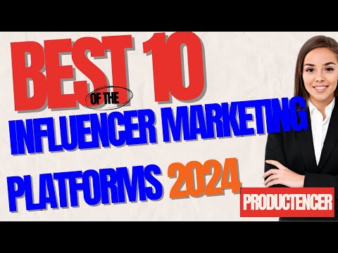 10 Influencer Marketing Platforms | Boost Your Campaigns in 2024