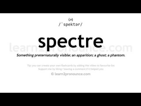 Spectre pronunciation and definition