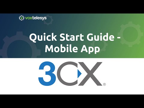 3CX Quick Start Guide - Mobile App