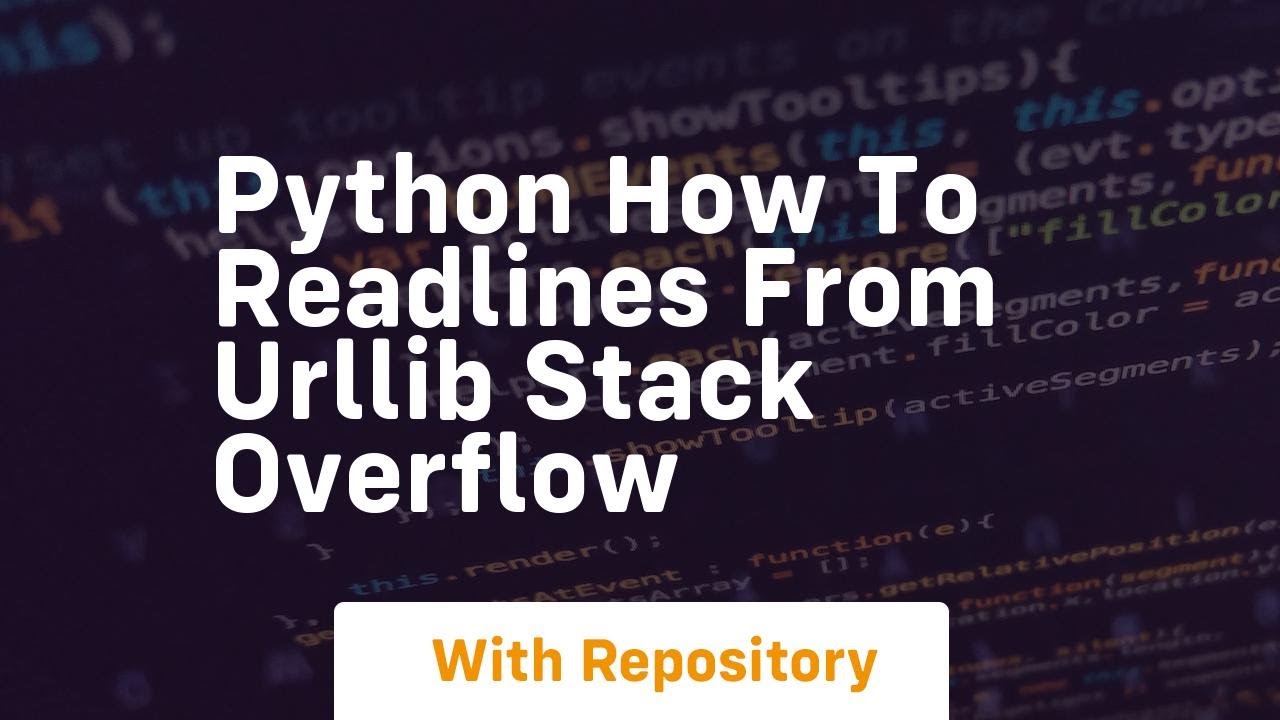 python How to readlines from urllib Stack Overflow