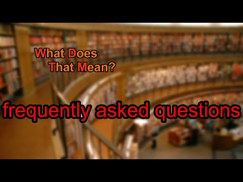 What does frequently asked questions mean?