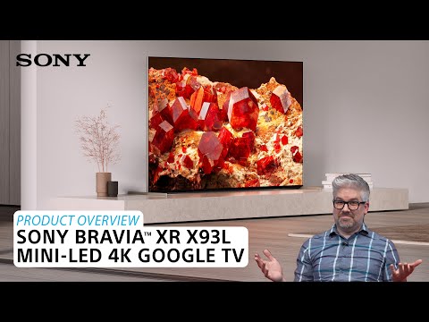 Sony | BRAVIA® XR X93L Mini-LED 4K Google TV – Product Overview