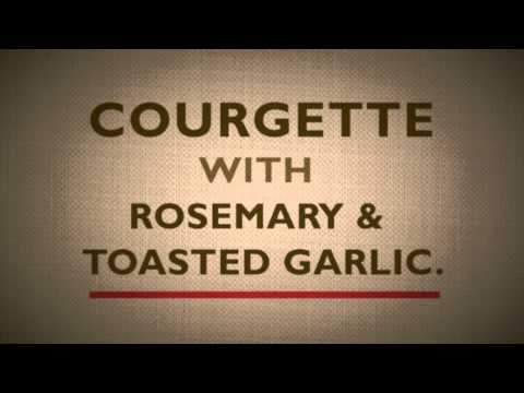 Ministry of other vegetables - Courgette with rosemary & toasted garlic recipe